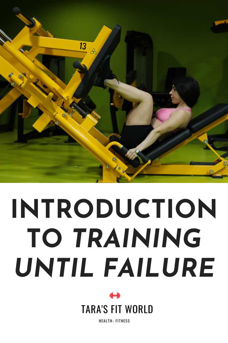 Introduction to Training Until Failure – Taras Fit World