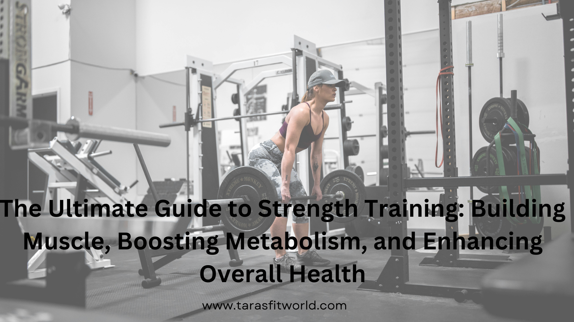 The Ultimate Guide to Strength Training: Building Muscle, Boosting ...